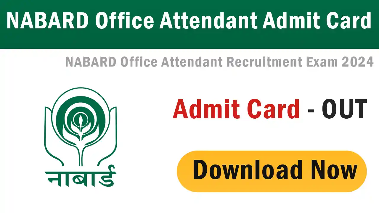 NABARD Office Attendant Admit Card 2024 Download Link