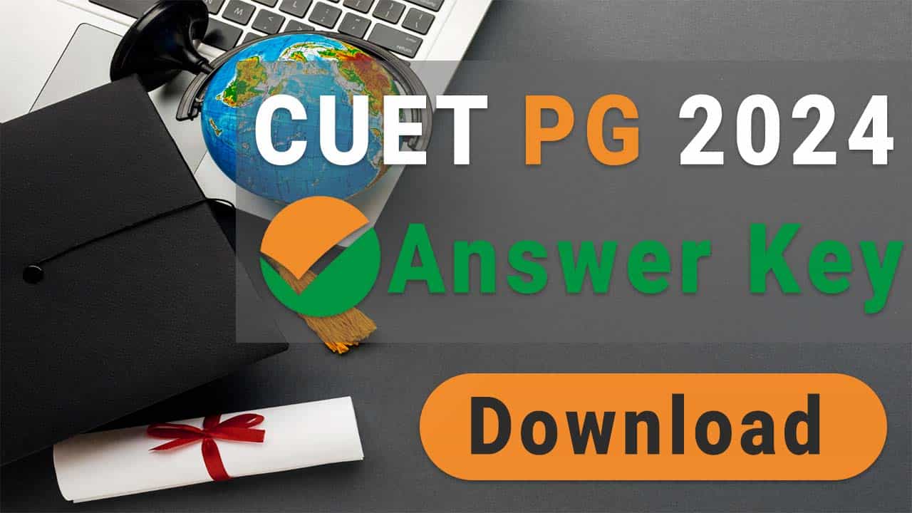 CUET PG Answer Key 2024 Download pgcuet.samarth.ac.in