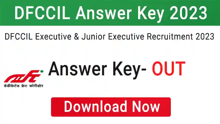 DFCCIL Answer Key 2023 Executive and Junior Executive