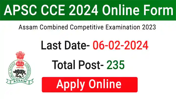 APSC CCE 2024 Apply Online, Notification, Exam Date