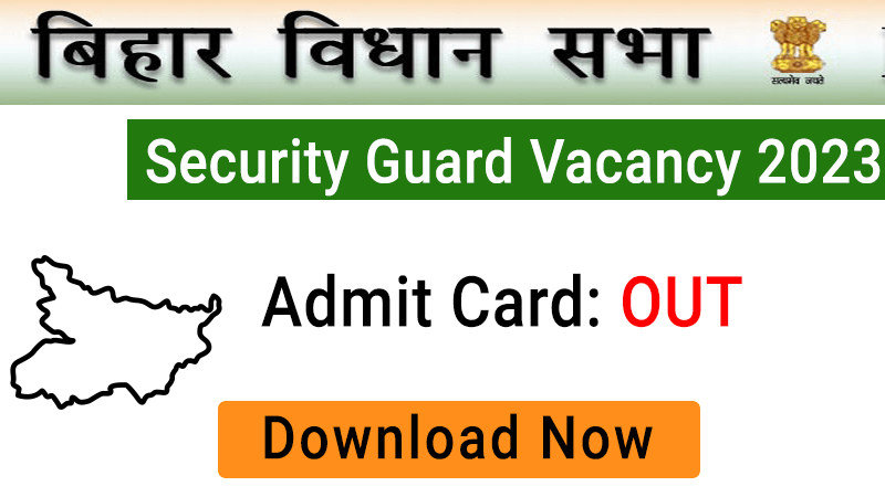 Bihar Vidhan Sabha Security Guard PET/ PST Admit Card 2023 bvscap.in