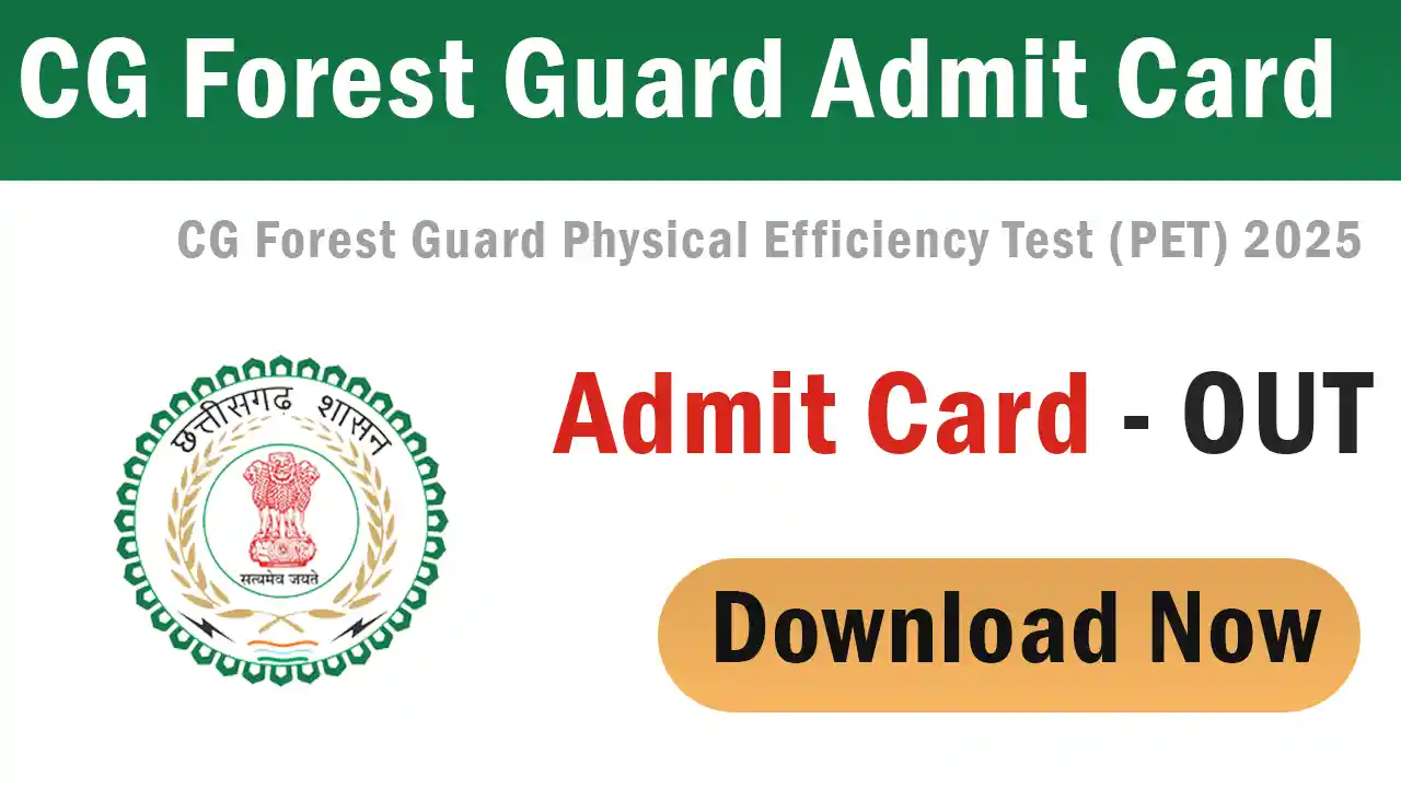 CG Forest Guard Admit Card 2025 forest.cg.gov.in