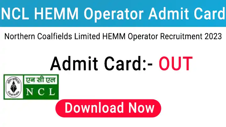 NCL HEMM Operator Admit Card 2023 Download Link nclcil.in