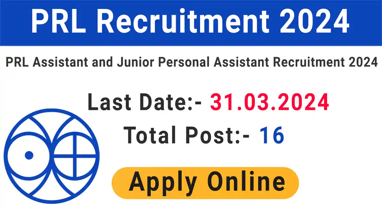 PRL Recruitment 2024 Apply Online For Assistant, JPA