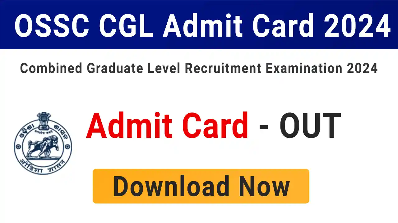 OSSC CGL Admit Card 2024 Download Link (Released)