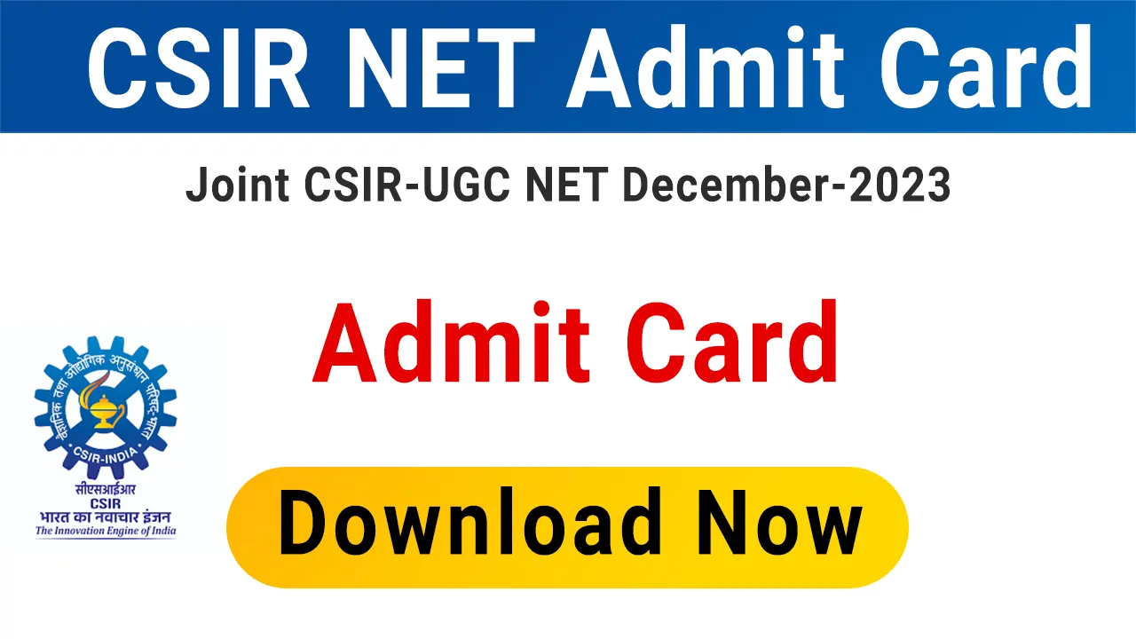 CSIR NET Admit Card 2023 Download At csirnet.nta.ac.in