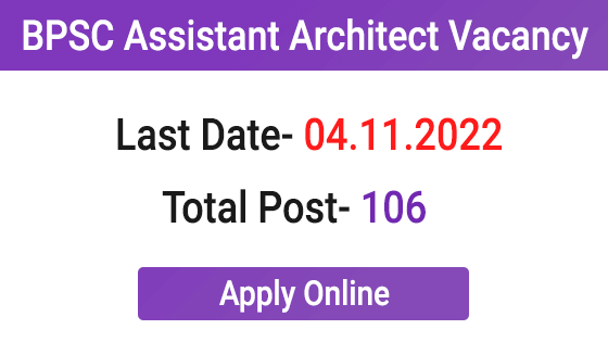 BPSC Assistant Architect Recruitment Online Form 2022