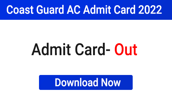 Coast Guard Assistant Commandant AC Admit Card 2022