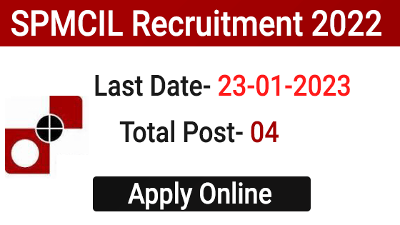 SPMCIL Recruitment Online Application Form 2022