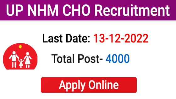UP NHM CHO Recruitment Online Form 2022- At upnrhm.gov.in
