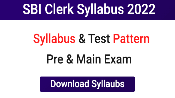 SBI Clerk Syllabus 2022- Download In PDF Pre, Main Exam